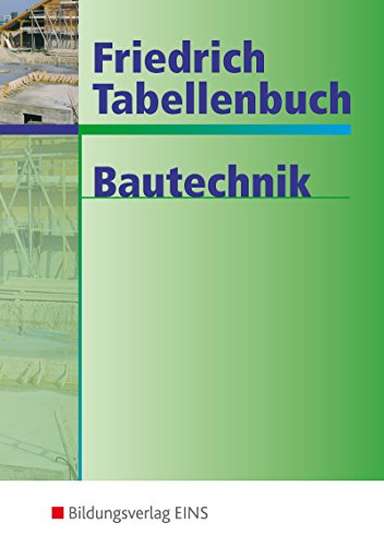 Friedrich Tabellenbuch, Bautechnik